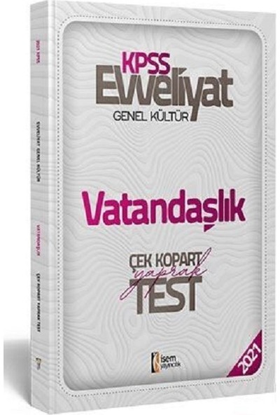İsem 2021 Evveliyat KPSS Genel Kültür Vatandaşlık Çek Kopar İsem 2021 Evveliyat KPSS Genel Kültür Vatandaşlık Çek Kopar