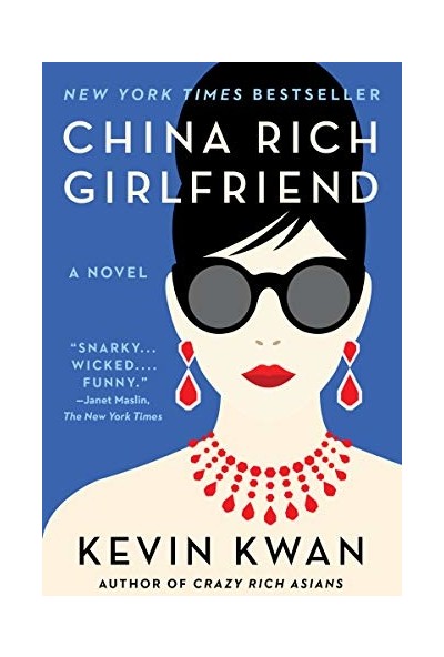 China Rich Girlfriend - Kevin Kwan China Rich Girlfriend - Kevin Kwan