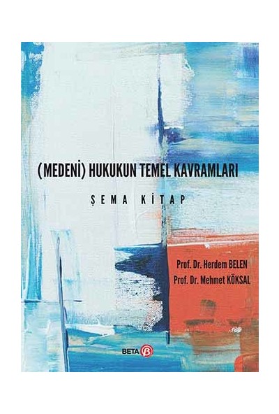 (Medeni) Hukukun Temel Kavramları Şema Kitap - Herdem Belen - Mehmet Köksal (Medeni) Hukukun Temel Kavramları Şema Kitap - Herdem Belen - Mehmet Köksal