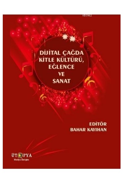 Dijital Çağda Kitle Kültürü, Eğlence Ve Sanat Dijital Çağda Kitle Kültürü, Eğlence Ve Sanat