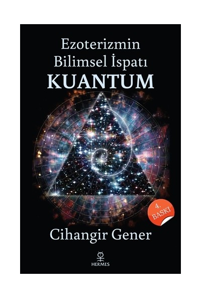 Ezoterizmin Bilimsel İspatı Kuantum - Cihangir Gener Ezoterizmin Bilimsel İspatı Kuantum - Cihangir Gener