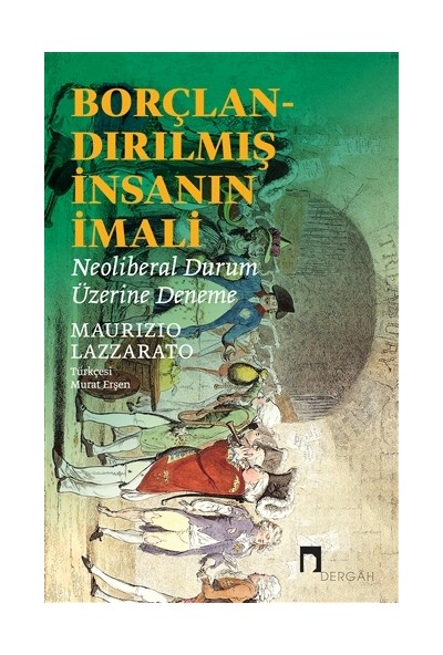 Borçlandırılmış İnsanın İmali - Maurizio Lazzarato