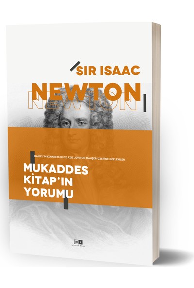 Mukaddes Kitap'ın Yorumu - Daniel'in Kehanetleri ve Aziz John'un Mahşeri Üzerine Gözlemler - Isaac Newton Mukaddes Kitap'ın Yorumu - Daniel'in Kehanetleri ve Aziz John'un Mahşeri Üzerine Gözlemler - Isaac Newton