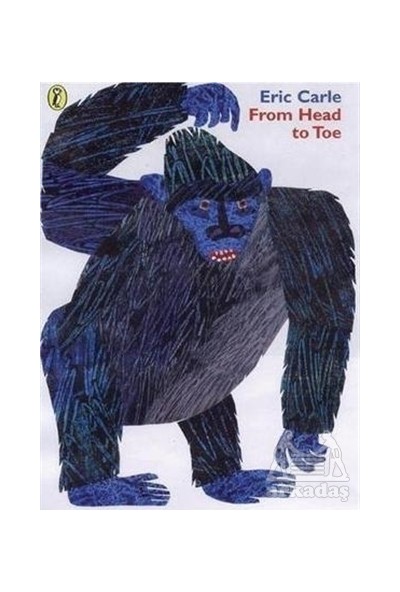From Head To Toe - Eric Carle From Head To Toe - Eric Carle