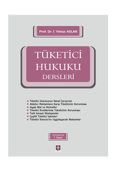 Tüketici Hukuku Dersleri - İ. Yılmaz Aslan