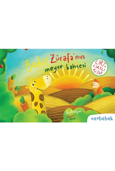 Bodur Zürafa'nın Meyve Bahçesi - Cırt Cırtlı Hikaye Kitabı