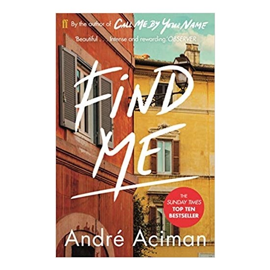 Find Me: A Novel - André Aciman Kitabı ve Fiyatı - Hepsiburada