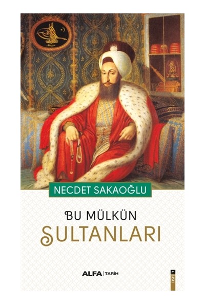 Bu Mülkün Sultanları - Necdet Sakaoğlu Bu Mülkün Sultanları - Necdet Sakaoğlu