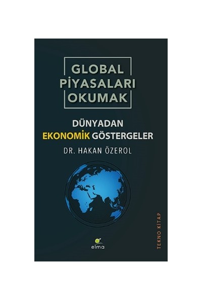 Global Piyasaları Okumak - Hakan Özerol