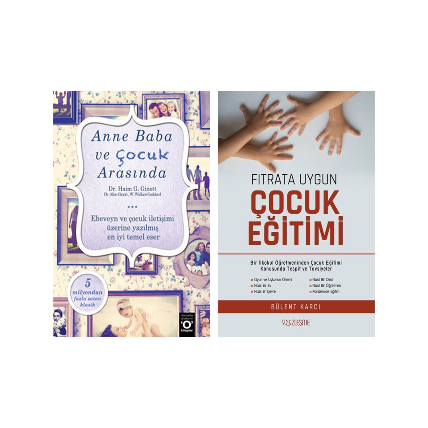 Anne Baba ve Çocuk Arasında - Fıtrata Uygun Çocuk Eğitimi 2 Kitabı