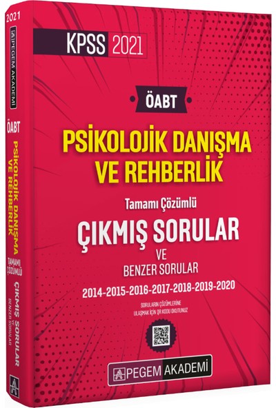 Pegem Akademi KPSS 2021 ÖABT Psikolojik Danışma ve Rehberlik Tamamı Çözümlü Çıkmış Sorular Pegem Akademi KPSS 2021 ÖABT Psikolojik Danışma ve Rehberlik Tamamı Çözümlü Çıkmış Sorular