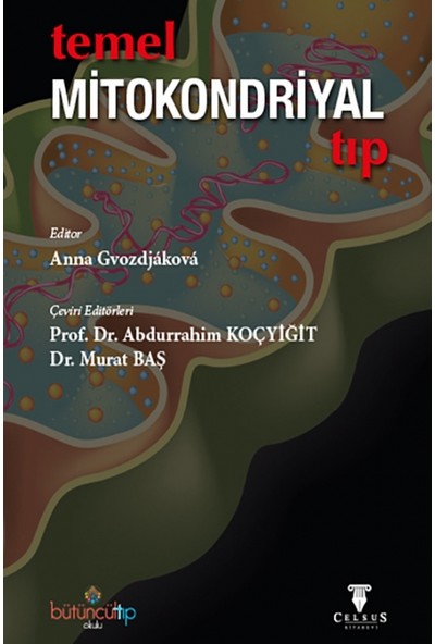 Temel Mitokondriyal Tıp - Anna Gvozdjakova Temel Mitokondriyal Tıp - Anna Gvozdjakova
