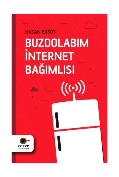 Buzdolabım Internet Bağımlısı - Hasan Ersoy Buzdolabım Internet Bağımlısı - Hasan Ersoy