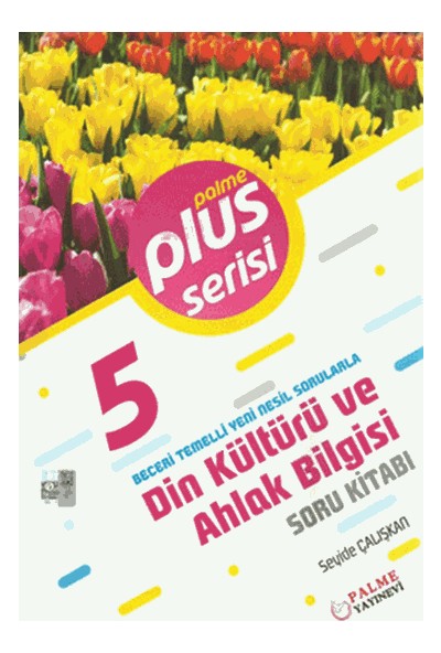 Palme 5. Sınıf Plus Din Kültürü ve Ahlak Bilgisi Soru Kitabı Palme 5. Sınıf Plus Din Kültürü ve Ahlak Bilgisi Soru Kitabı
