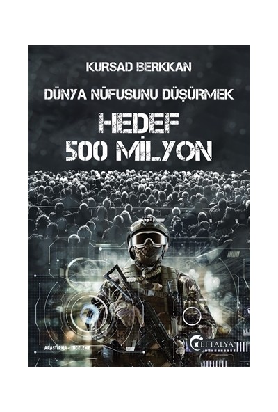 Dünya Nüfusunu Düşürmek - Hedef 500 Milyon - Kursad Berkkan