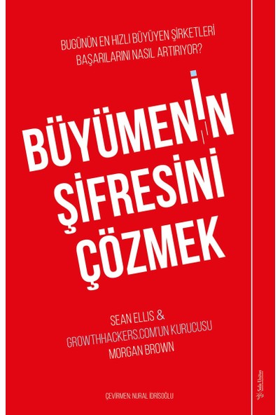 Büyümenin Şifresini Çözmek - Sean Ellis - Morgan Brown