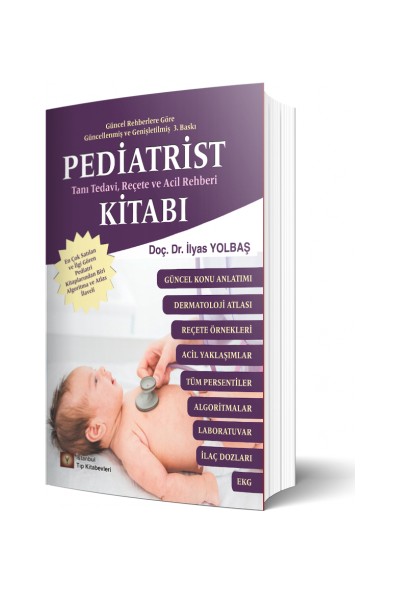Pediatrist Tanı Tedavi Reçete ve Acil Rehberi 2020 - Ilyas Yolbaş Pediatrist Tanı Tedavi Reçete ve Acil Rehberi 2020 - Ilyas Yolbaş