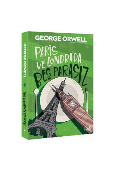Paris Ve Londra’da Beş Parasız - George Orwell Paris Ve Londra’da Beş Parasız - George Orwell