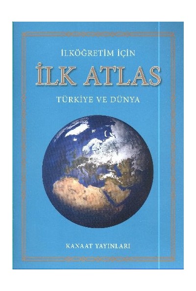 Kanaat Yayınları İlk Atlas Kanaat Yayınları İlk Atlas