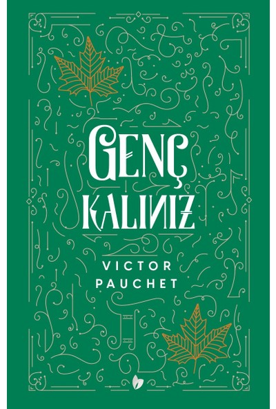 Genç Kalınız - Victor Pauchet