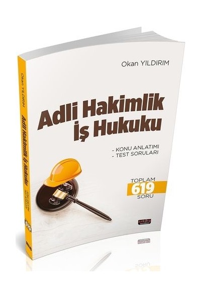 Adli Hakimlik İş Hukuku Konu Anlatımı - Okan Yıldırım Adli Hakimlik İş Hukuku Konu Anlatımı - Okan Yıldırım