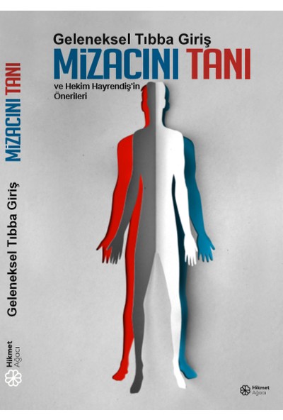 Geleneksel Tıbba Giriş Mizacını Tanı ve Üstat Hayrendiş’in Reçeteleri - Masume Şirin