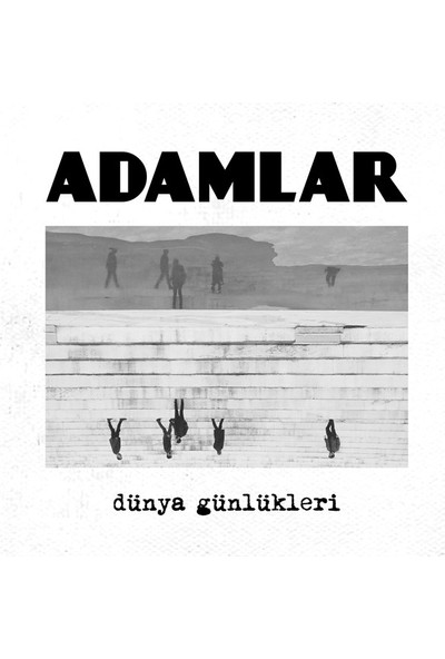 Adamlar-Dünya Günlükleri - Plak