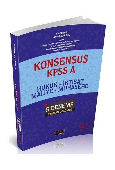Konsensus Kpss A Hukuk - İktisat - Maliye - Muhasebe 5 Deneme Tamamı Çözümlü - Ahmet Nohutçu Konsensus Kpss A Hukuk - İktisat - Maliye - Muhasebe 5 Deneme Tamamı Çözümlü - Ahmet Nohutçu