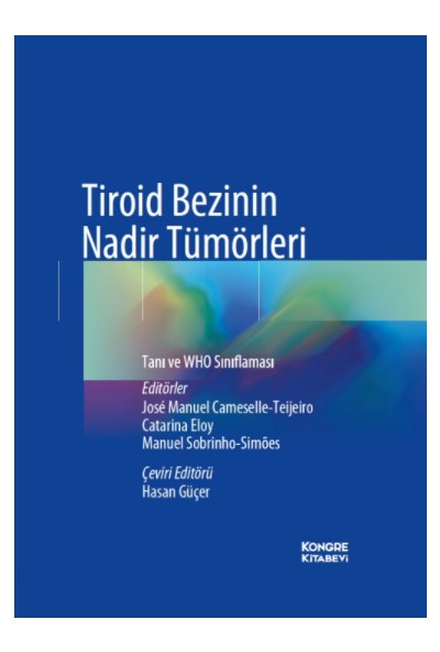 Tiroid Bezinin Nadir Tümörleri - Jose Manuel Camselle-Teijeiro