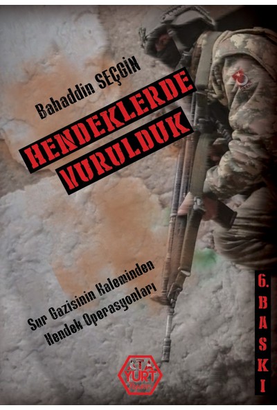 Hendeklerde Vurulduk - Bahaddin Seçgin