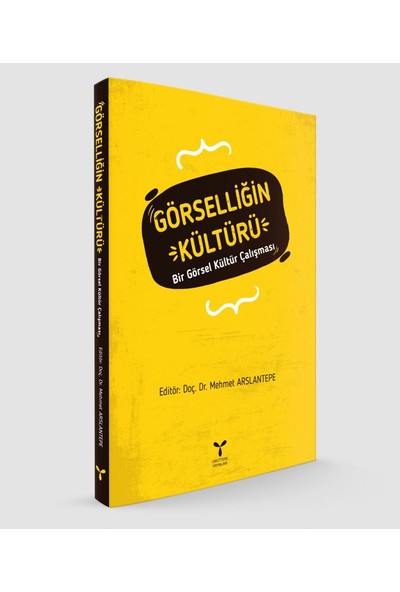 Görselliğin Kültürü - Mehmet Arslantepe
