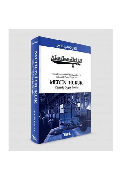 Akademikus Medeni Hukuk Çözümlü Özgün Sorular - Eyüp Koçak