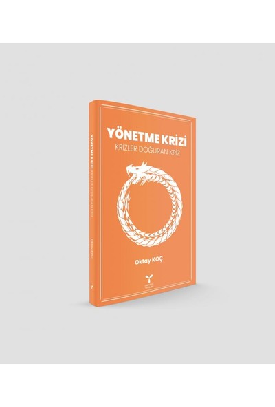 Yönetme Krizi - Oktay Koç Yönetme Krizi - Oktay Koç
