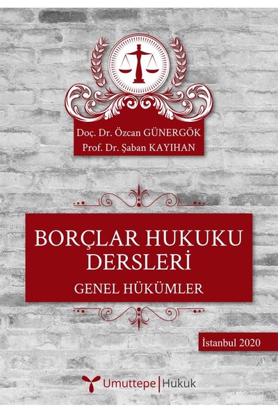 Borçlar Hukuku Dersleri Genel Hükümler - Şaban Kayıhan Borçlar Hukuku Dersleri Genel Hükümler - Şaban Kayıhan