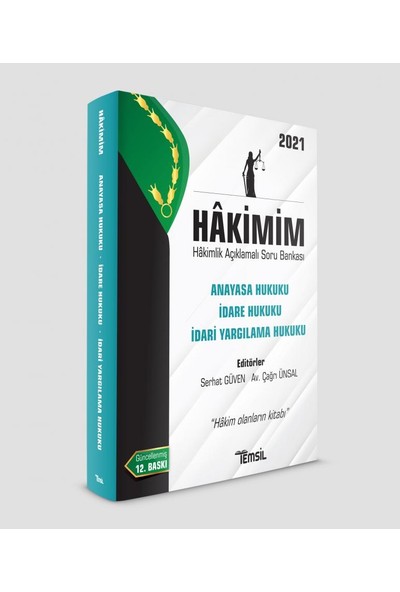Hâkimim - Anayasa Hukuku- İdare Hukuku- İdari Yargılama Hukuku Hâkimlik Açıklamalı Soru Bankası - Serhat Güven Hâkimim - Anayasa Hukuku- İdare Hukuku- İdari Yargılama Hukuku Hâkimlik Açıklamalı Soru Bankası - Serhat Güven