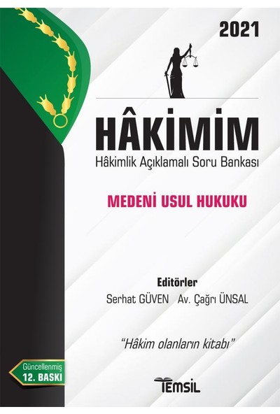 Hâkimim Medeni Usûl Hukuku Hâkimlik Açıklamalı Soru Bankası - Serhat Güven - Çağrı Ünsal