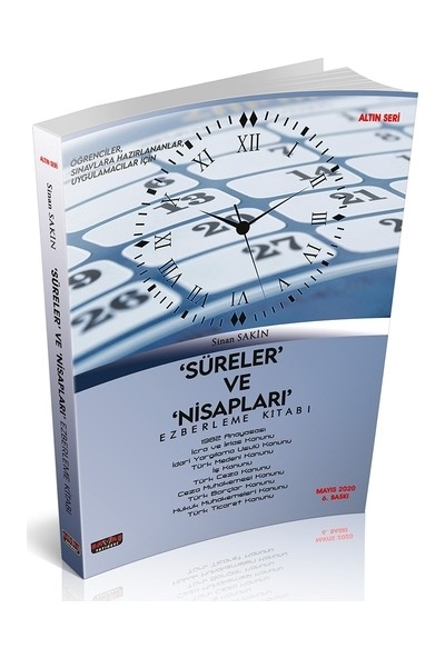 Türk Hukukunda Süreler ve Nisapları Ezberleme Kitabı - Sinan Sakin Türk Hukukunda Süreler ve Nisapları Ezberleme Kitabı - Sinan Sakin