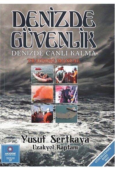 Denizde Canlı Kalma Denizde Güvenlik Kitabı - Yusuf Sertkaya Denizde Canlı Kalma Denizde Güvenlik Kitabı - Yusuf Sertkaya