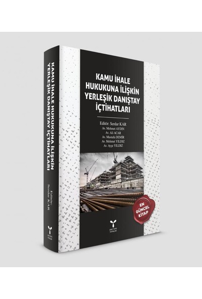 Kamu İhale Hukukuna İlişkin Yerleşik Danıştay İçtihatları - Serdar Kar Kamu İhale Hukukuna İlişkin Yerleşik Danıştay İçtihatları - Serdar Kar