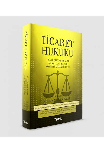 Ticaret Hukuku Ticari İşletme Hukuku - Şirketler Hukuku - Kıymetli Evrak - Mustafa Ahmet Şengel