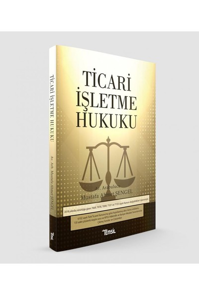 Ticari İşletme Hukuku - Mustafa Ahmet Şengel