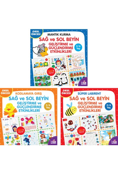 Sağ ve Sol Beyin Geliştirme ve Güçlendirme Etkinlikleri Seti 3-6 Yaş (3 Kitap Takım) Sağ ve Sol Beyin Geliştirme ve Güçlendirme Etkinlikleri Seti 3-6 Yaş (3 Kitap Takım)