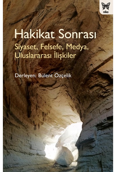 Hakikat Sonrası - Ayşegül Akaydın Aydın - Berk İlke Dündar Hakikat Sonrası - Ayşegül Akaydın Aydın - Berk İlke Dündar