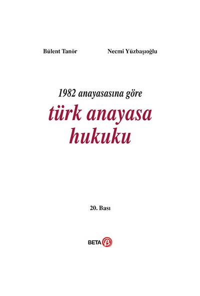 1982 Anayasasına Göre Türk Anayasa Hukuku - Bülent Tanör - Necmi Yüzbaşıoğlu