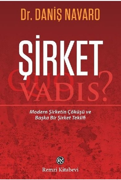 Şirket: Quo Vadis? - Daniş Navaro