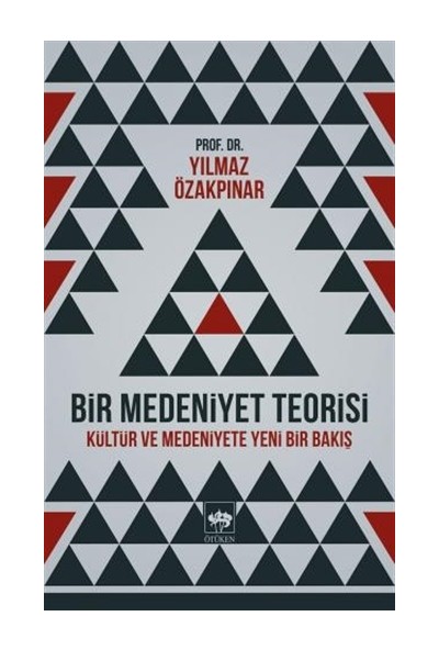 Bir Medeniyet Teorisi  Bir Medeniyet Teorisi