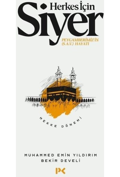 Herkes İçin Siyer - Muhammed Emin Yıldırım - Bekir Develi