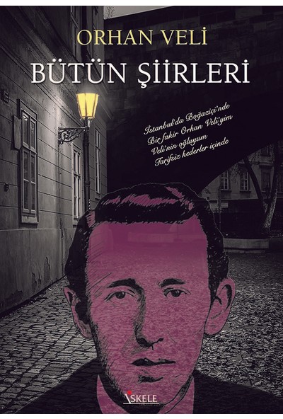 Bütün Şiirleri - Orhan Veli Kanık
