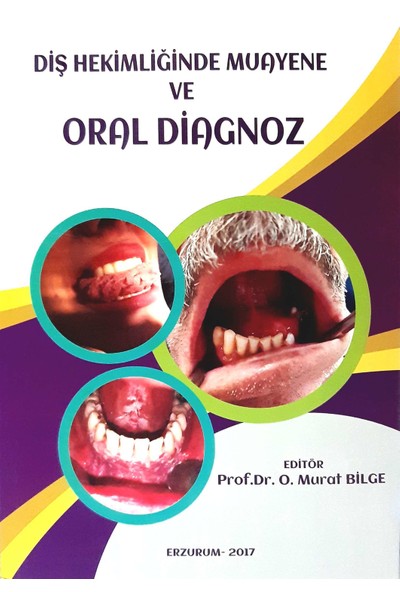 Diş Hekimliğinde Muayene ve Oral Diagnoz Diş Hekimliğinde Muayene ve Oral Diagnoz
