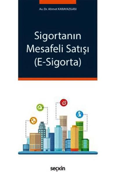 Sigortanın Mesafeli Satışı (E–sigorta) - Ahmet Karayazgan Sigortanın Mesafeli Satışı (E–sigorta) - Ahmet Karayazgan